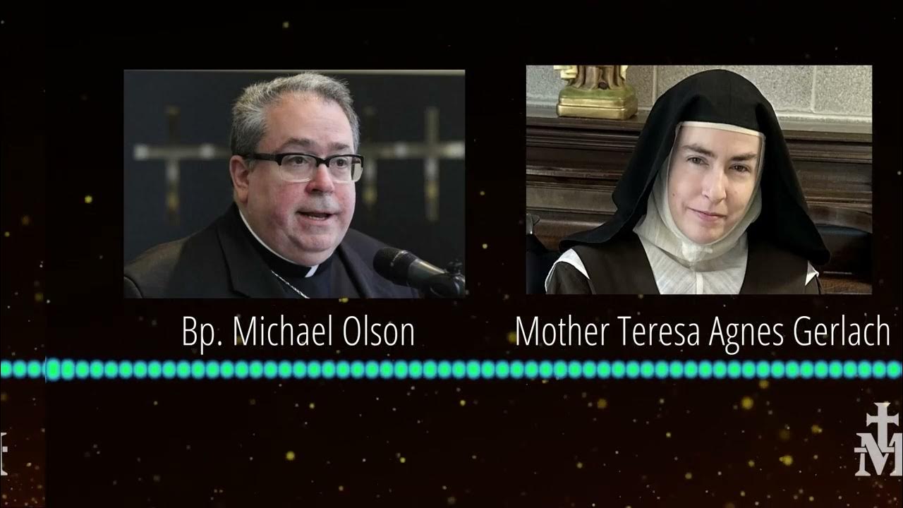 Bp. Michael Olson & Mother Teresa Agnes Gerlach - YouTube