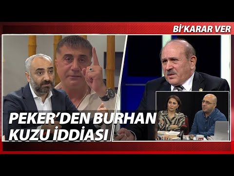 Sedat Peker'den Burhan Kuzu İddiası | Konuk: İsmail Saymaz | Bi' Karar Ver |