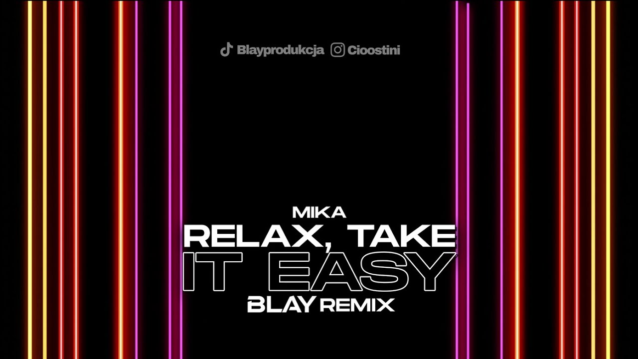 Mika - Relax, Take it Easy (BLAY REMIX) - YouTube