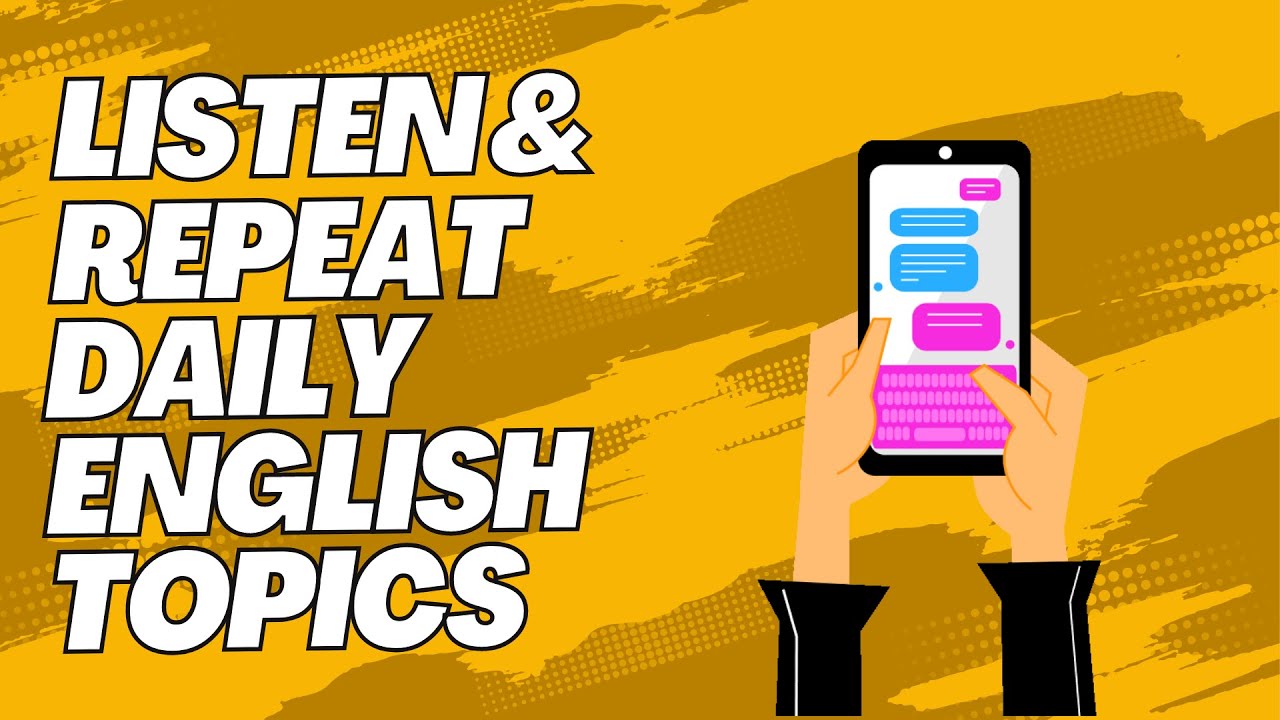 Listen And Repeat Daily English Topics || Speak English Fluently With ...