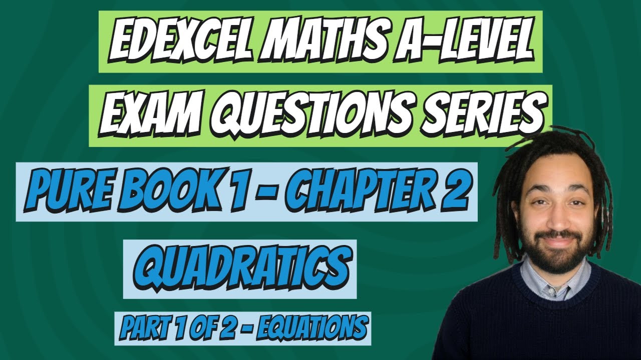 1.2 - Quadratics (Equations) - Edexcel Pure Exam Question Series - YouTube