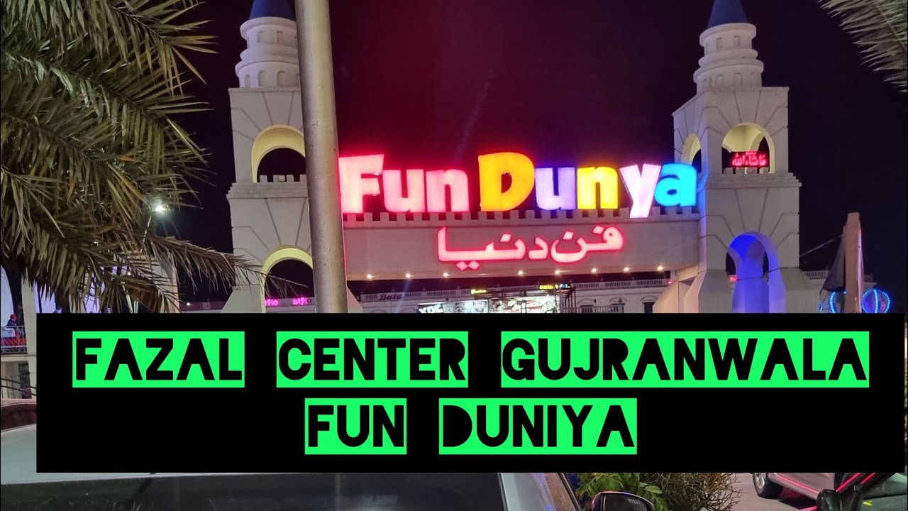 FUN DUNIYA &FAZAL CENTER GUJRANWALA DRIVE VIEW#funduniya #gujranwala ...