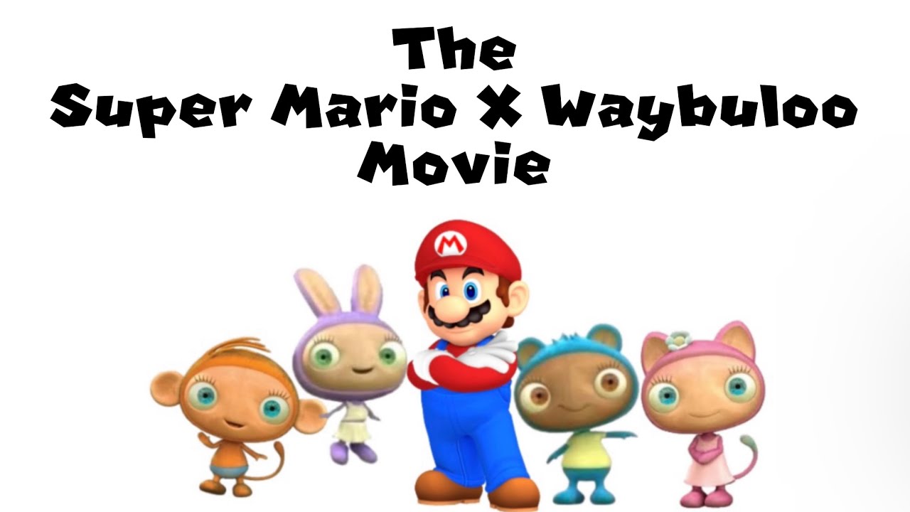 Super Mario X Waybuloo Movie Thumbnail 2 - YouTube