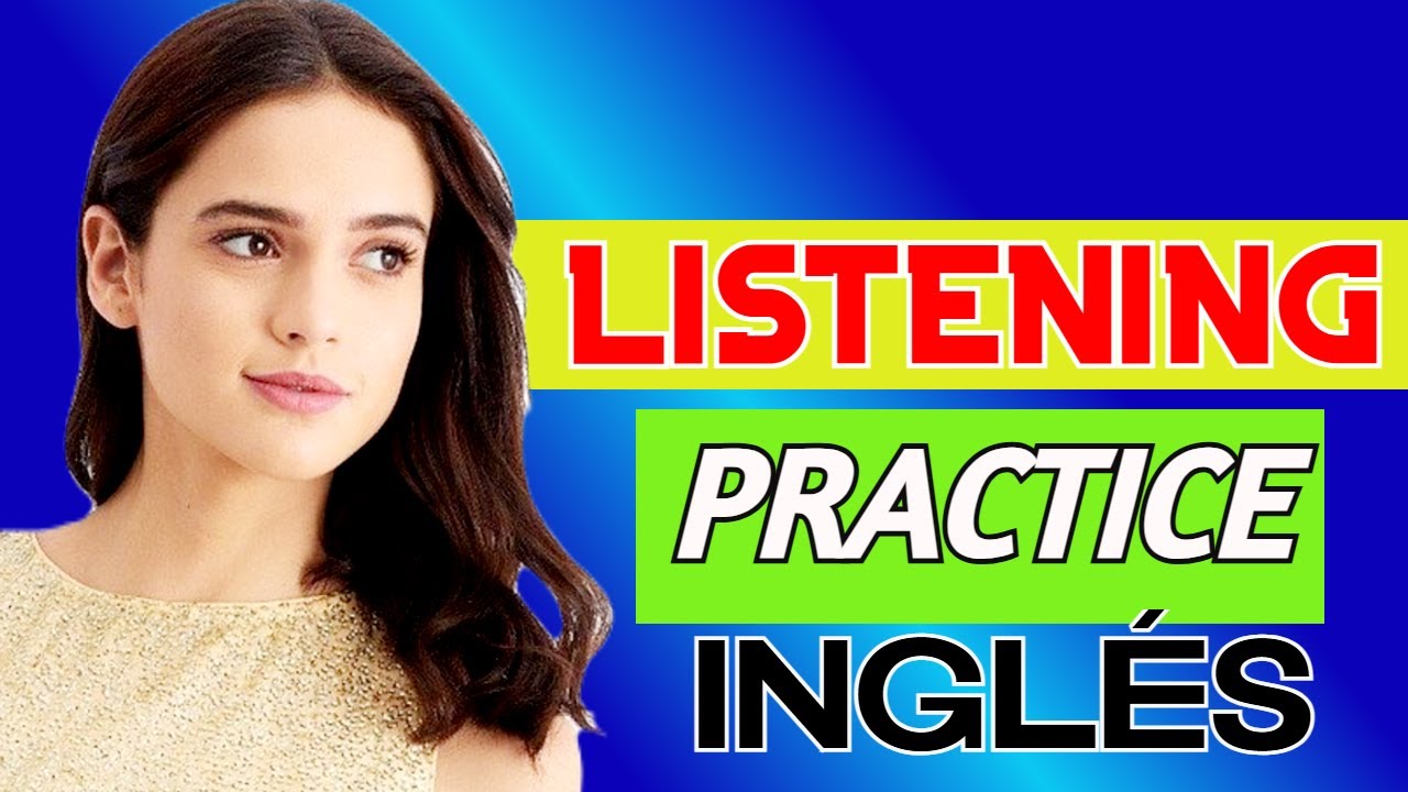 LISTENING ENGLISH / PON A PRUEBA TU OIDO EN INGLÉS - YouTube
