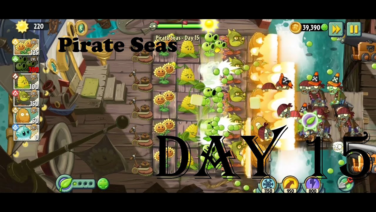 Pirate Seas Day 15 - Plants vs Zombies 2 - YouTube