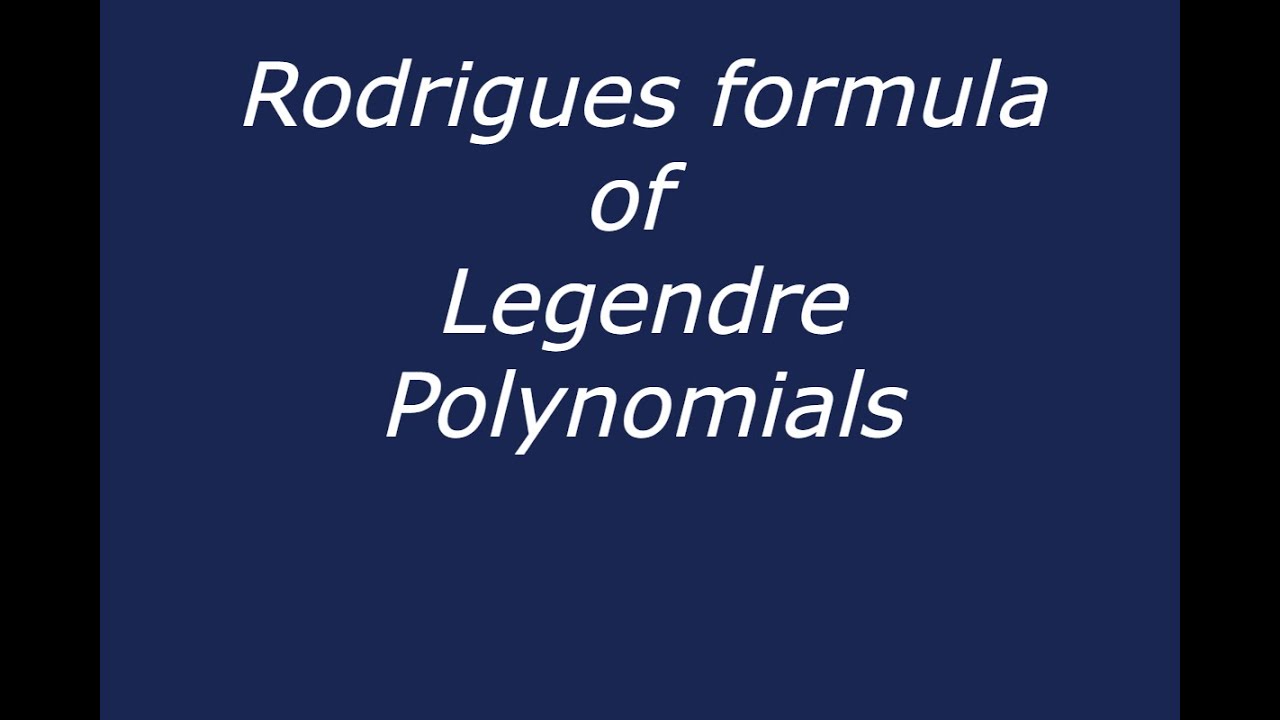 Rodrigues formula of Legendre Polynomials - YouTube
