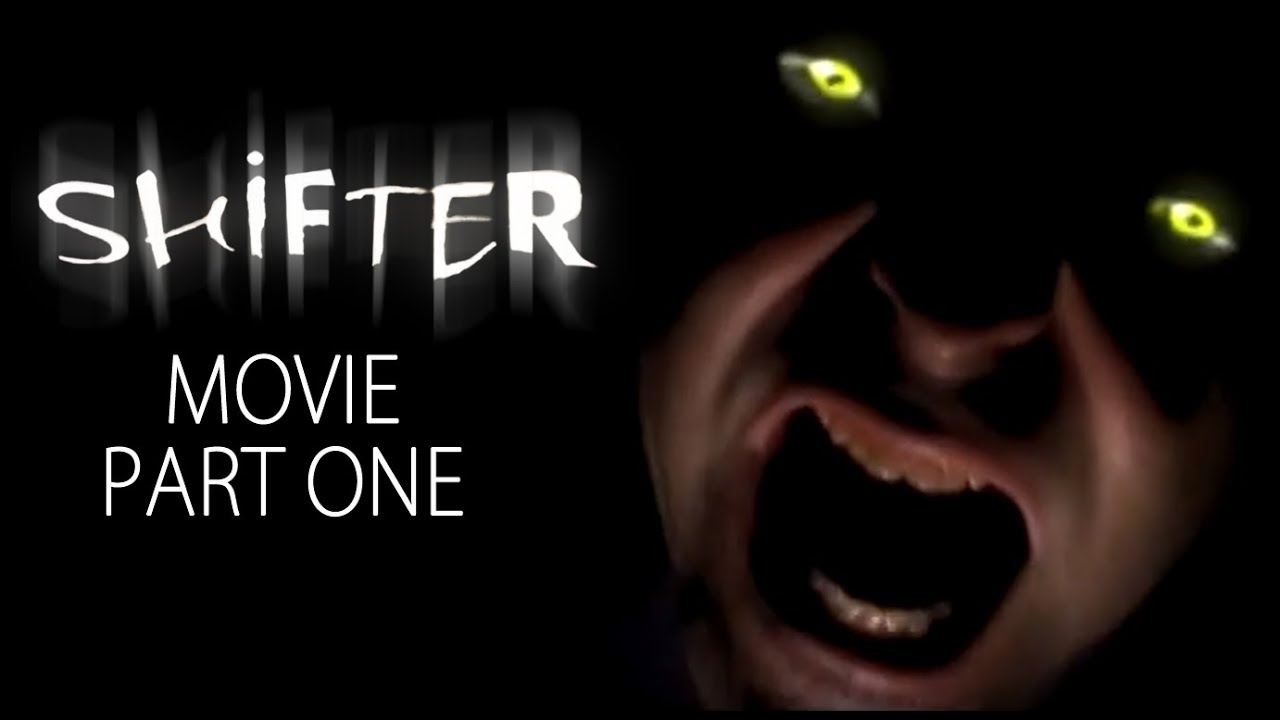 Shifter Movie Part 1 of 5 - YouTube
