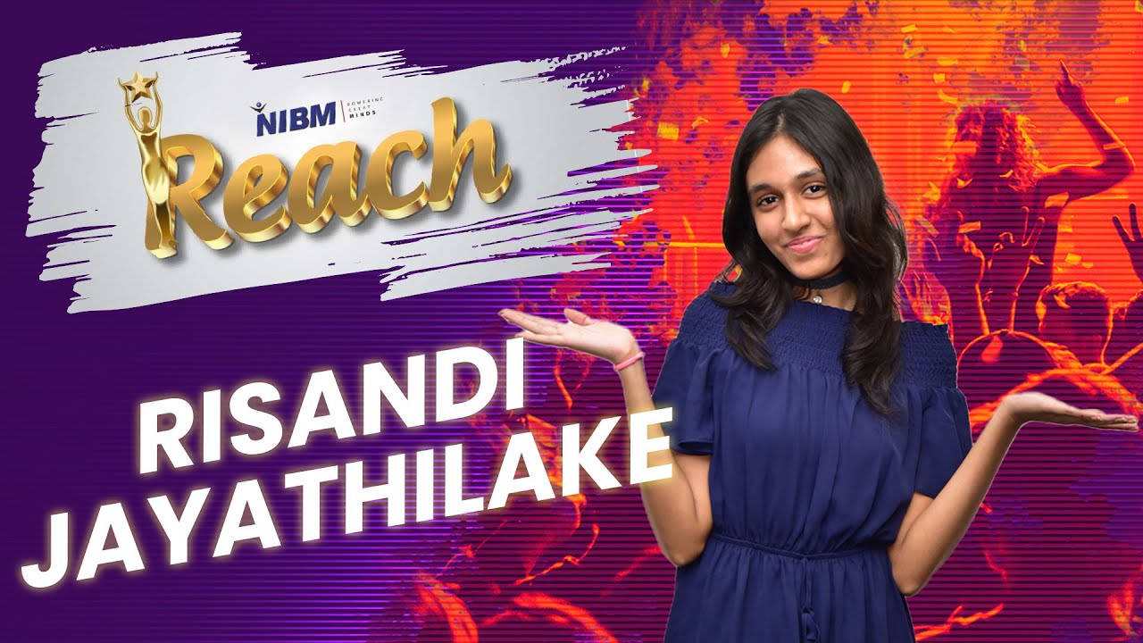 NIBM REACH || Risandi Jayathilake || Semi Finals - YouTube