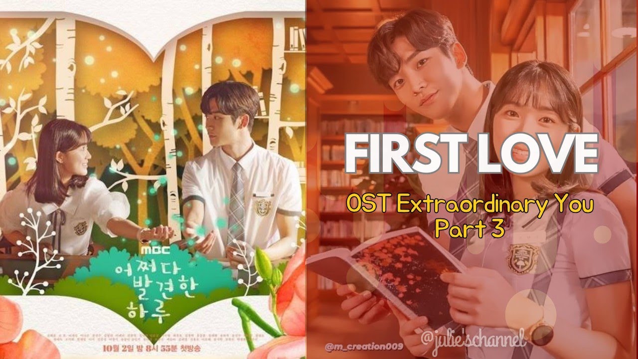 First Love (OST Extraordinary You) lirik dan terjemahan bahasa ...