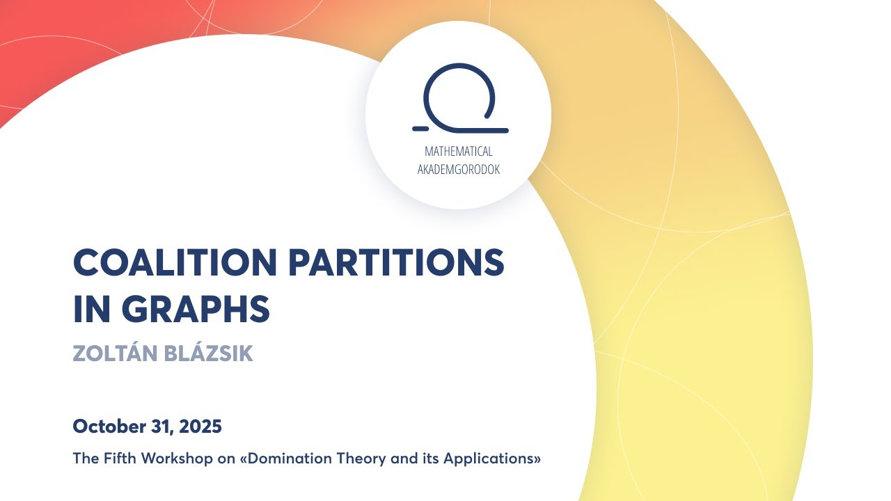 Coalition partitions in graphs, Zoltán Blázsik - YouTube