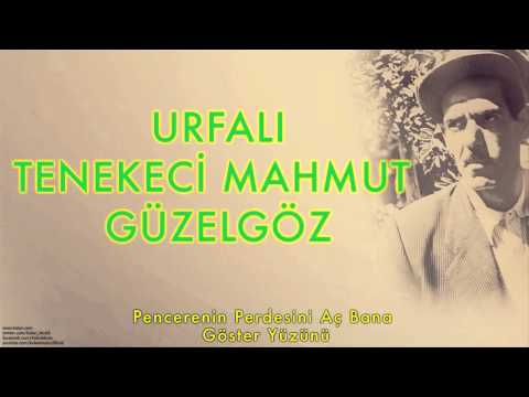 Urfalı Tenekeci Mahmut Güzelgöz -   Pencerenin  …  [ Tenekeci Mahmut © 2007 Kalan Müzik ]