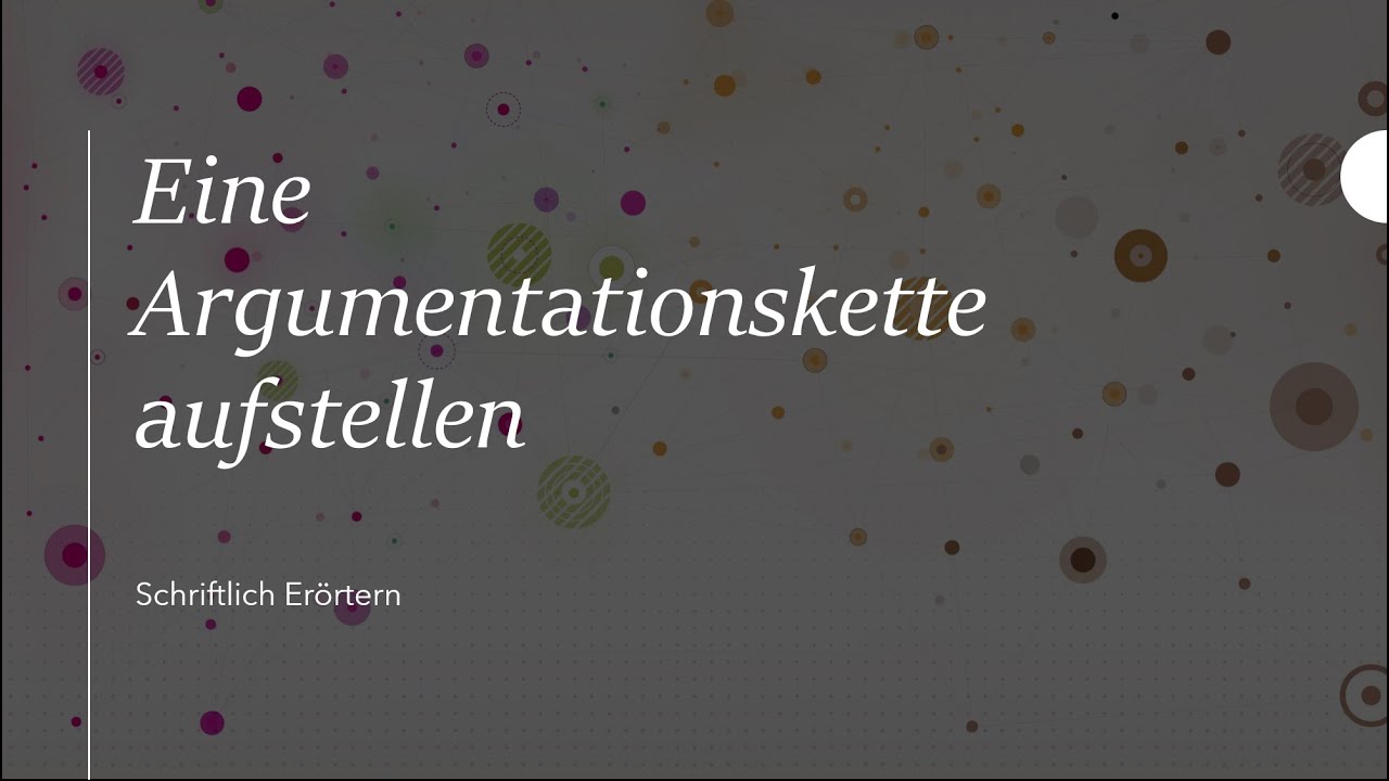 Deutsch 7b - Lernvideo - Eine Argumentationskette aufstellen - YouTube