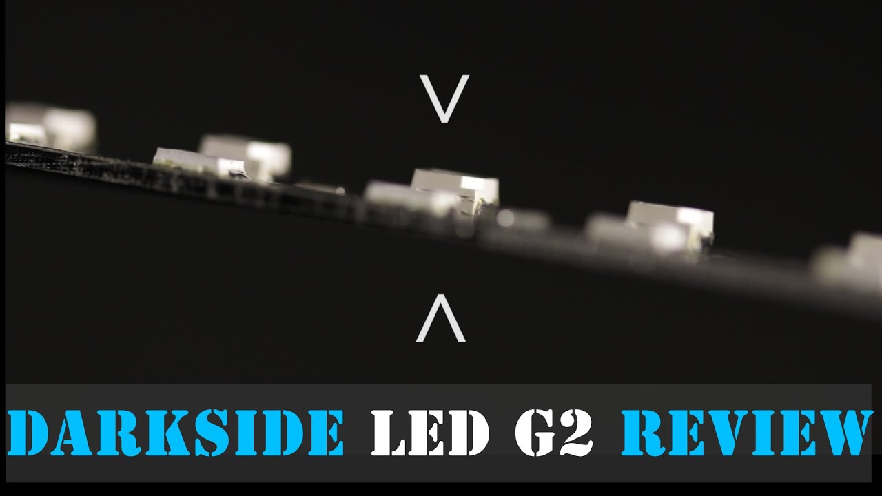 DARKSIDE LED G2 Review - YouTube