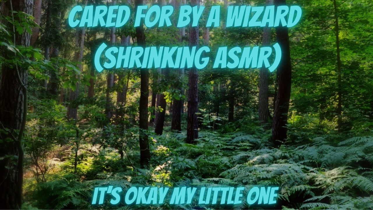 Cared for by a wizard asmr (shrinking) (commission) - YouTube