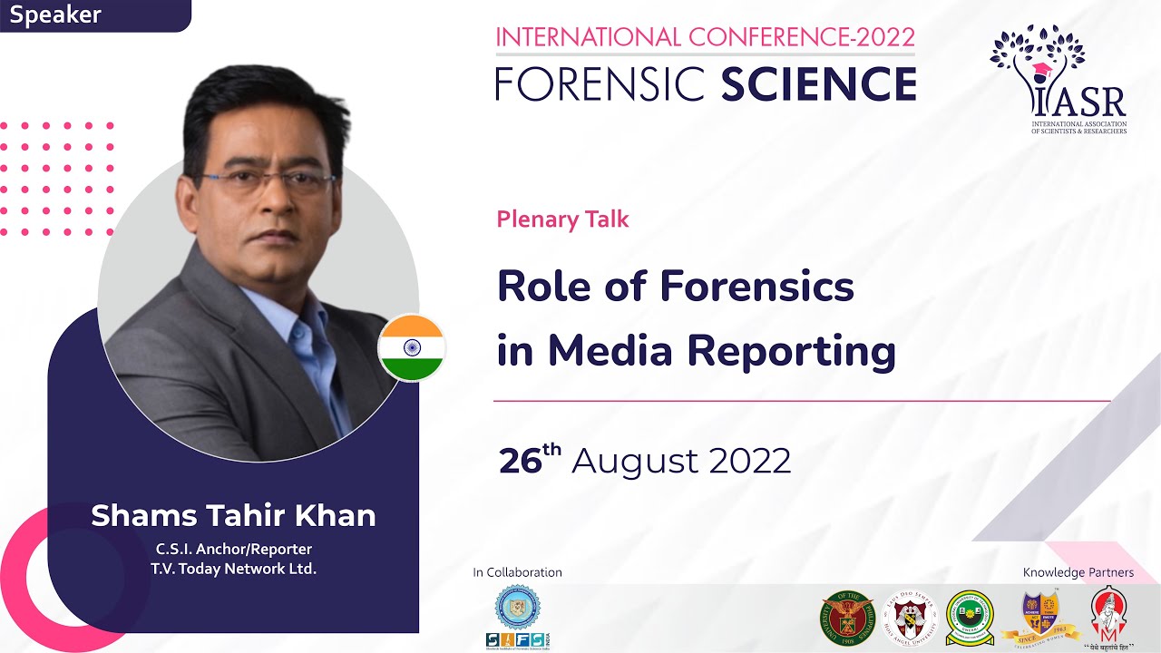 Role of Forensics in Media Reporting | Shams Tahir Khan - YouTube