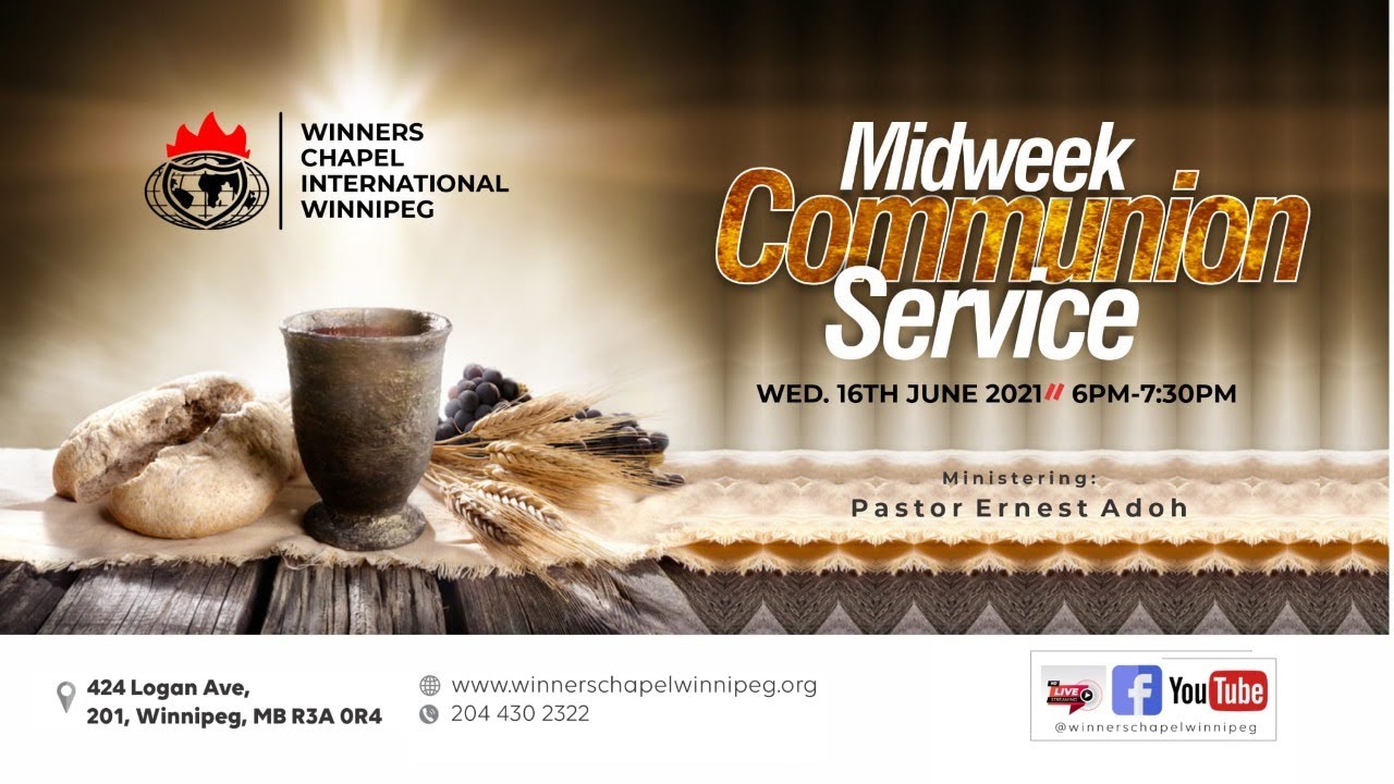 Midweek Communion Service | 06-16-2021 | Winners Chapel Int'l Winnipeg ...