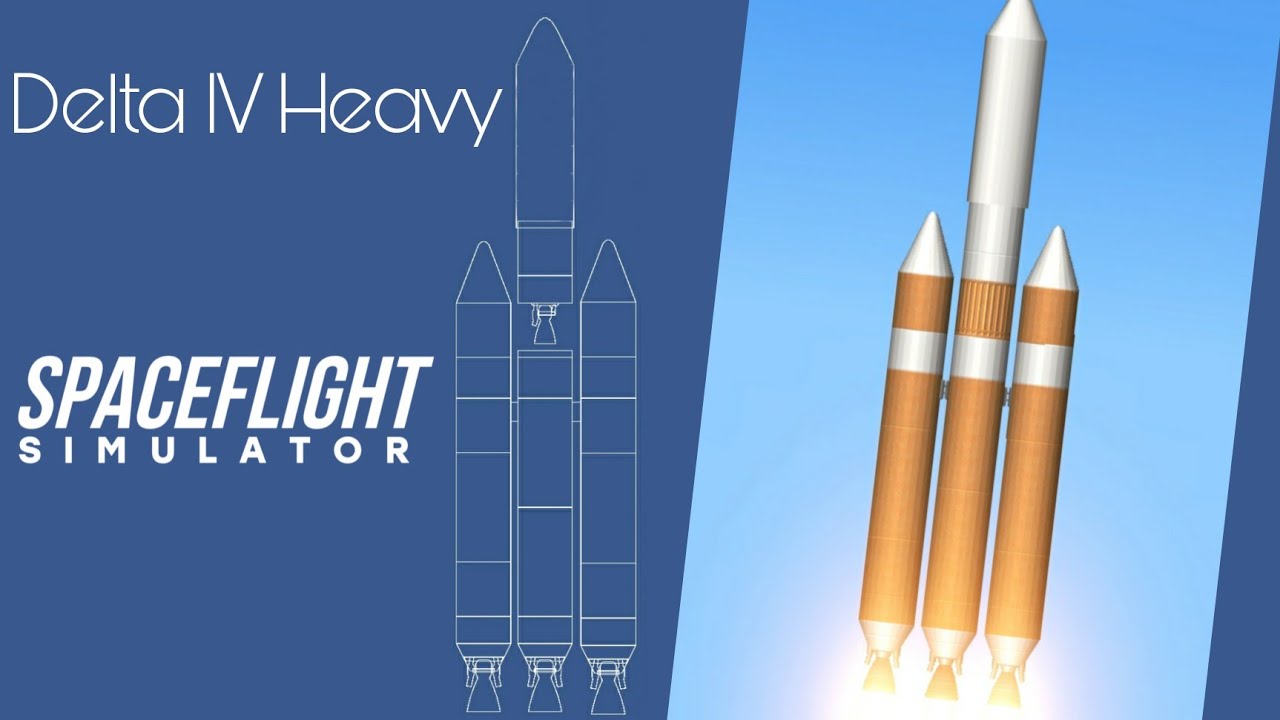 Delta 4 Heavy + Blueprint Download Space Flight Simulator | SFS Eagle - YouTube