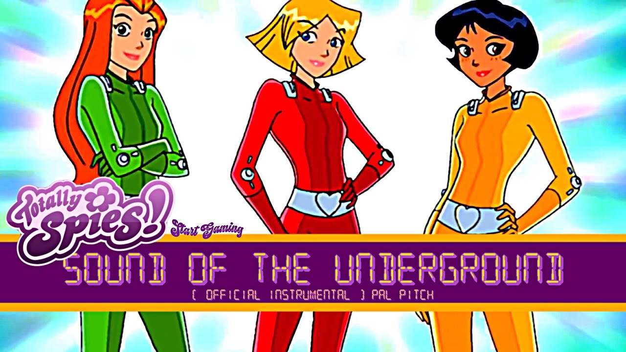 Totally Spies - Sound Of The Underground ( Official Instrumental ) Pal ...