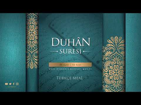 DUHÂN SURESİ - Türkçe Meal
