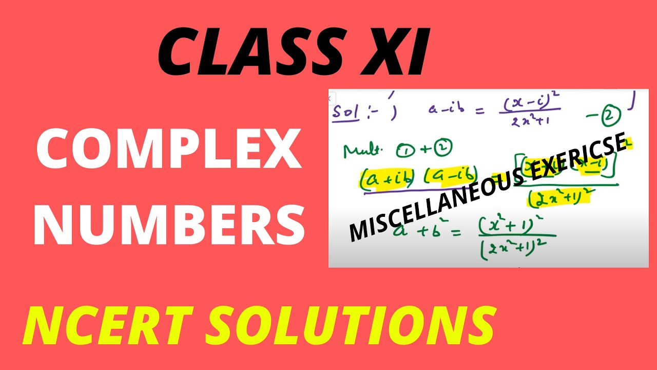 Complex Numbers | NCERT SOLUTIONS | MISCELLANEOUS EXERCISE by Prof ...
