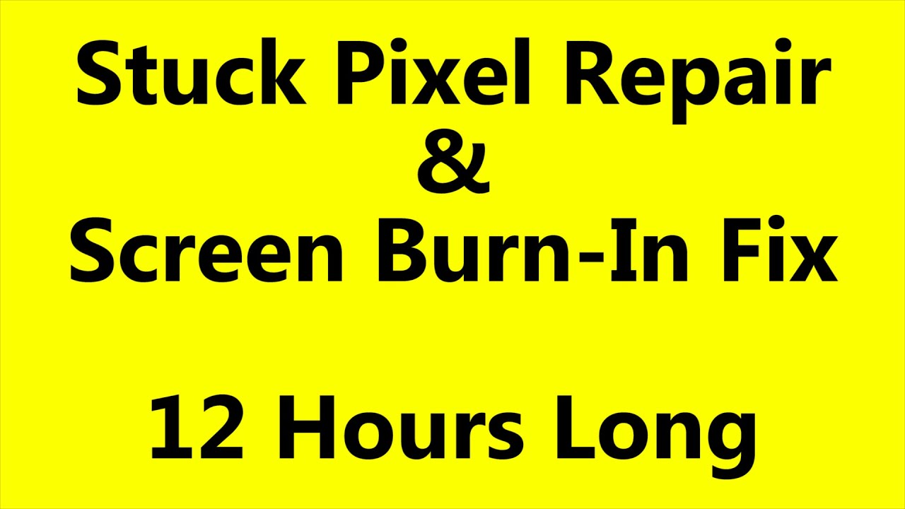 Stuck Pixel Fixer & Screen Burn-In Repair - 12 Hours Long - Seizure Warning! - YouTube