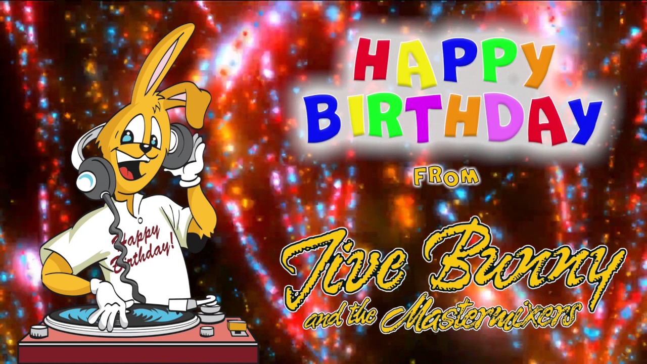 Happy Birthday Lynne From Jive Bunny - YouTube