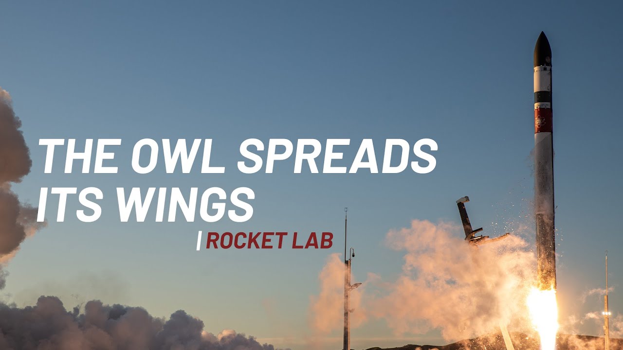 🔴 EN DIRECT LANCEMENT ROCKET LAB - The Owl Spreads Its Wings ( Fusée ...