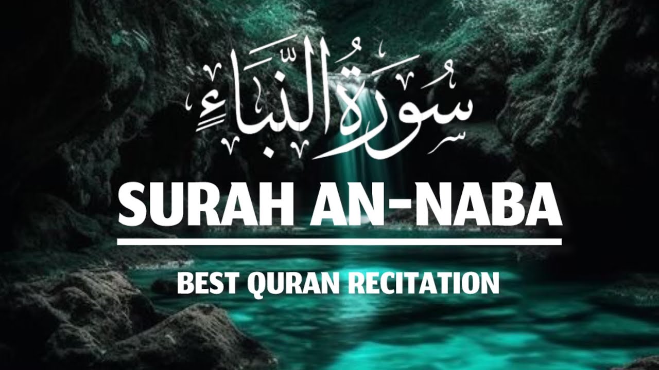 Surah An-Naba(soulfullrecitation)|full|Soulfullquranwithhafizzubair ...