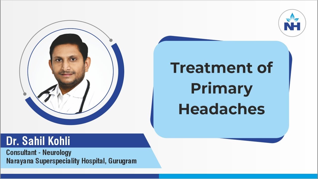 Treatment for Primary Headaches: Lifestyle Changes & Medications | Dr ...
