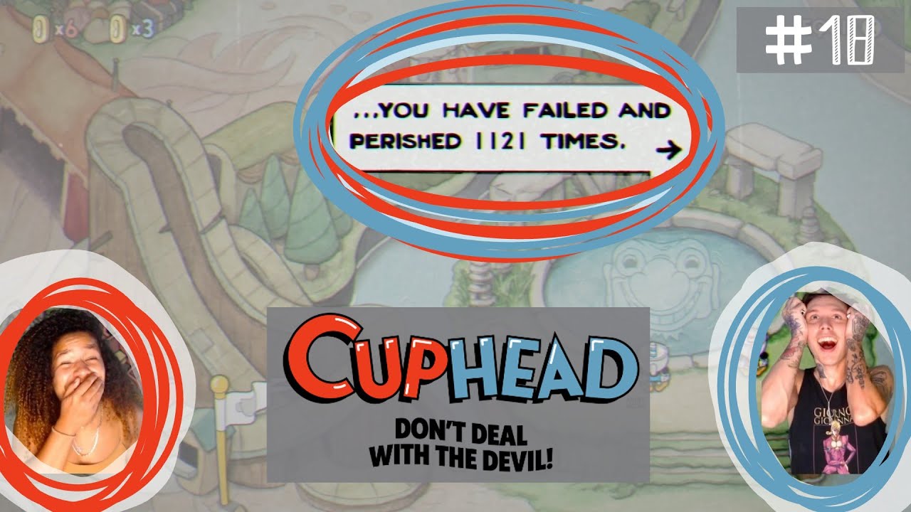Death DeAtH and MORE DEATH!!! CupHead [#18] - YouTube