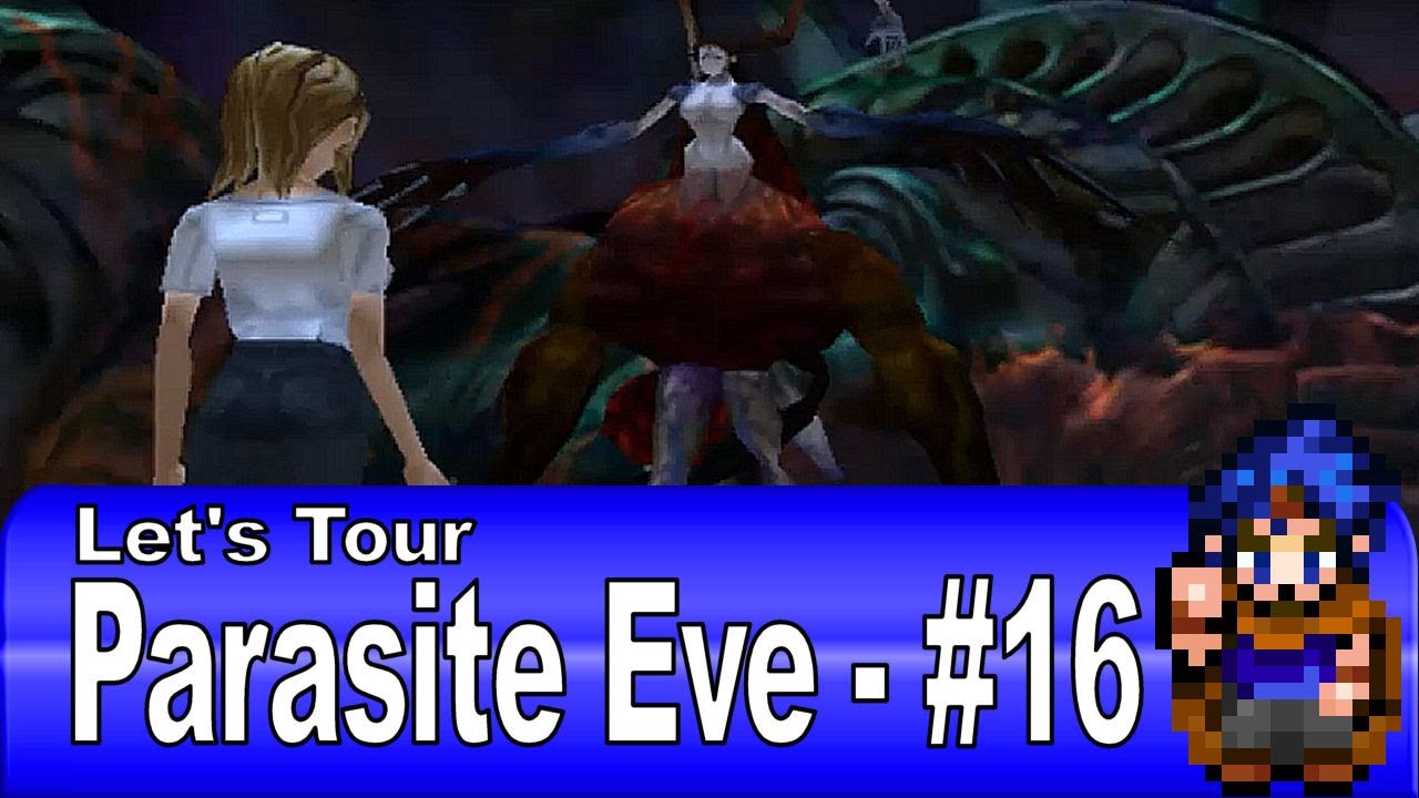 Parasite Eve PS1 - Let's Tour Ep.16 The End of Eve | RPG Tour Guide ...