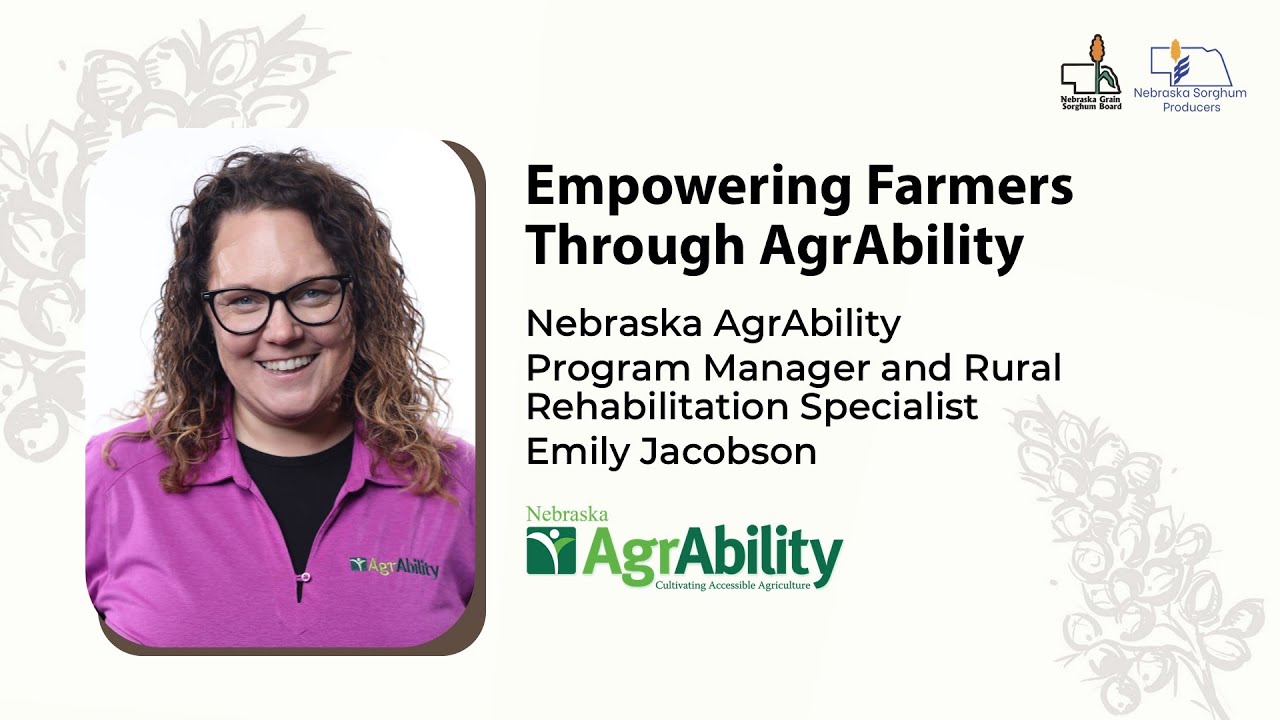 2025 NE Sorghum Symposium - Emily Jacobson, Nebraska AgrAbility - YouTube