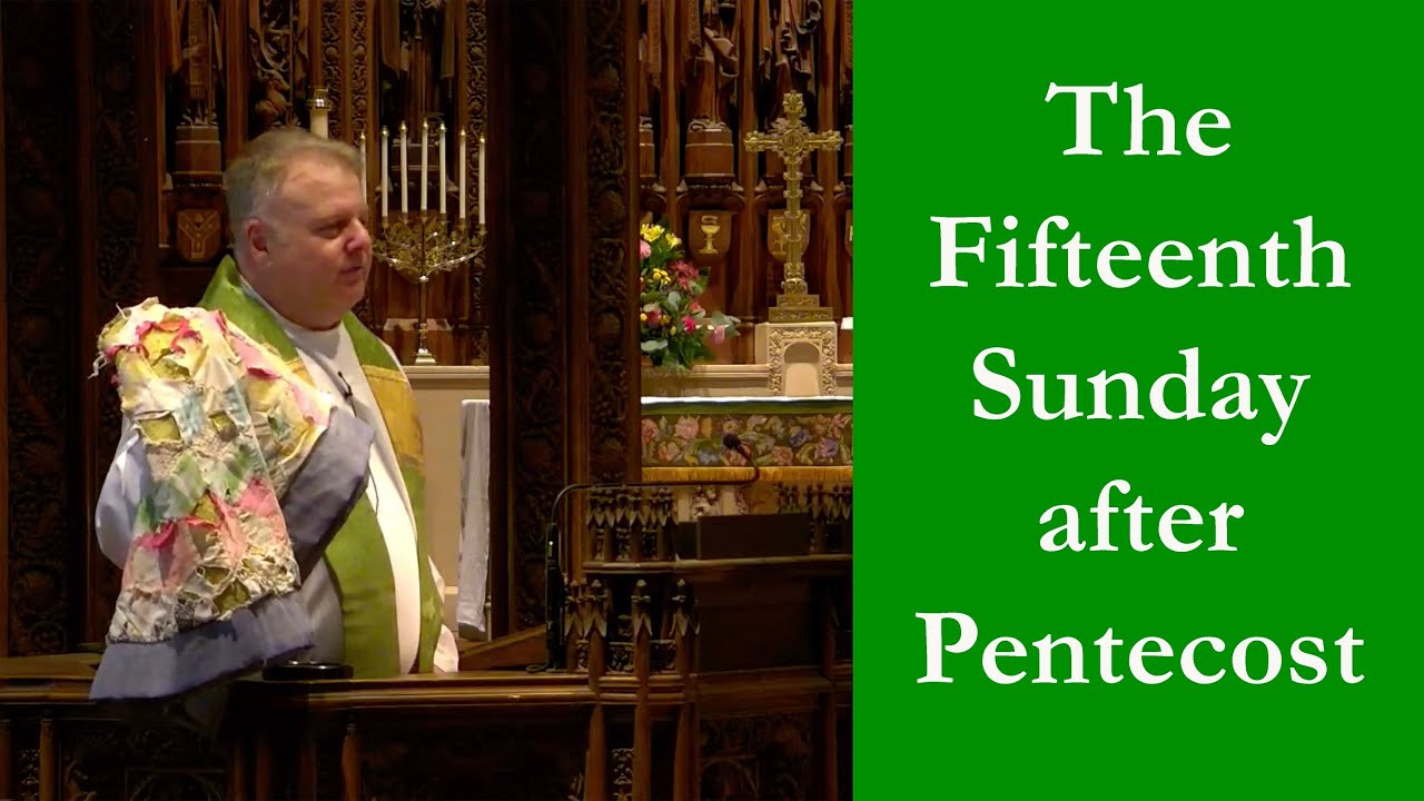 Sermon Preached by The Rev. Jonathon W. Jensen, Rector, on Pentecost 15 ...