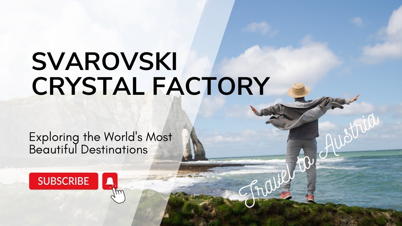 "Behind the Sparkle: Inside the Swarovski Crystal Factory in Austria ...