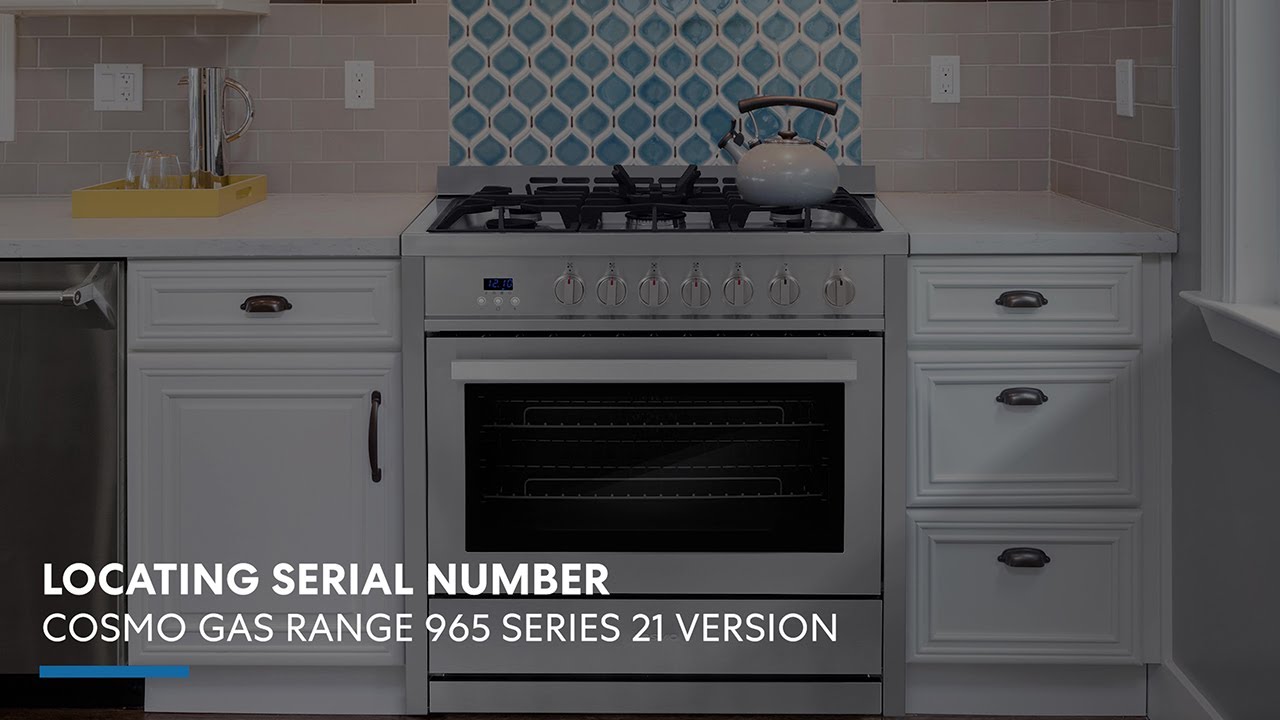 Cosmo Appliances Gas Range 965 Series (2021 Version) | Locating Serial ...