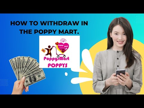 how to withdraw in the poppy Mart. - YouTube