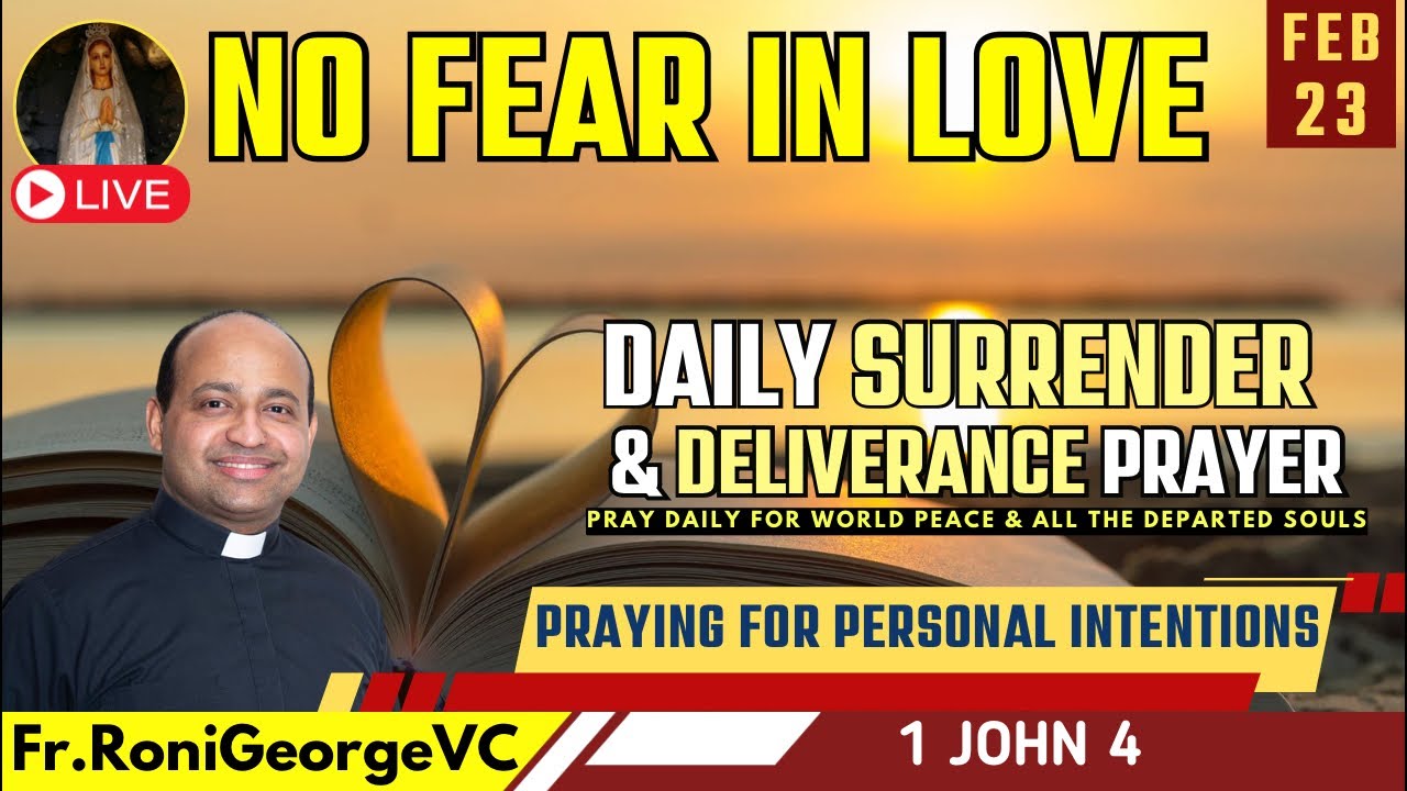 Love fearlessly | Surrender & Deliverance Prayer by Fr. Roni George VC ...