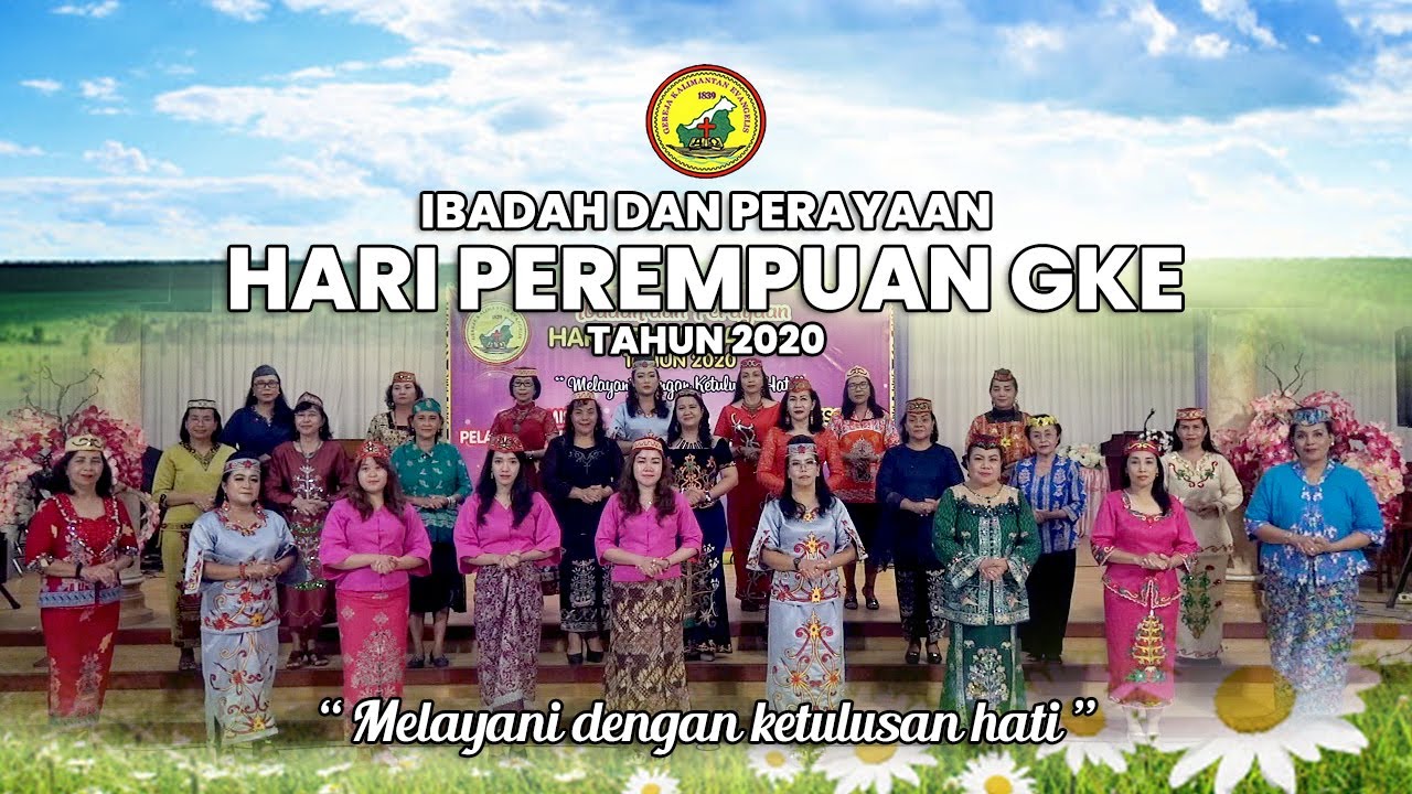 IBADAH & PERAYAAN HARI PEREMPUAN GKE MR GKE PALANGKA RAYA TENGAH TAHUN ...