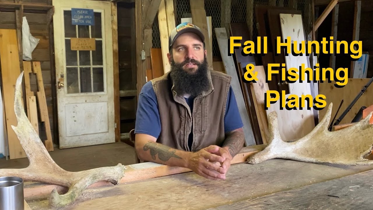 End of Summer Update - Fall Hunting and Fishing Plans - YouTube