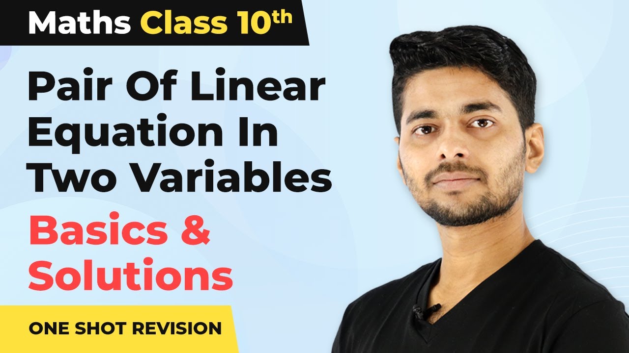 Pair of Linear Equation in Two Variables Basics & Solutions | Class 10 ...