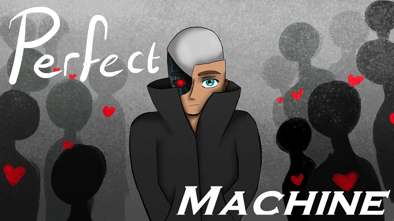 Perfect Machine || Animatic - YouTube