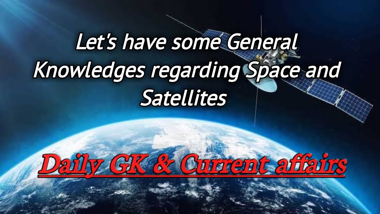 GK For SPACE & SATELLITES | MCQs | Quiz for various competitive exams ...