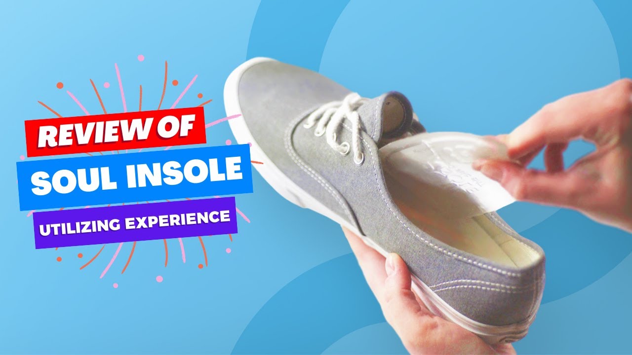 Soul Insole Shoe Bubble Orthotics - Pros & Cons Revealed! | Best Soul ...