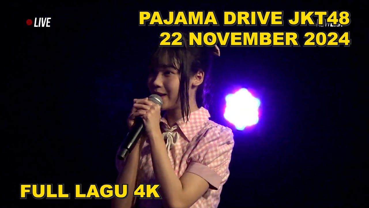 FULL LAGU Pajama Drive JKT48 - 22 November 2024 - YouTube