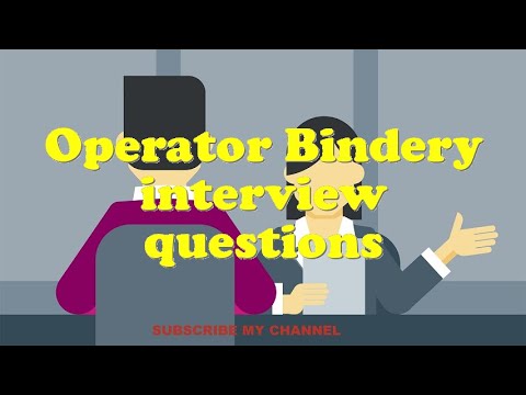 Operator Bindery interview questions - YouTube