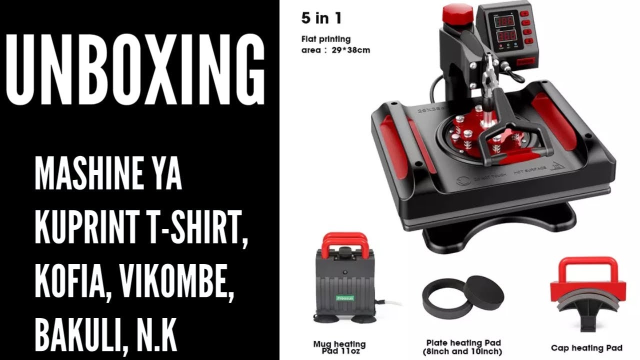 MASHINE YA 5 IN 1, YA KUPRINT T-SHIRT KOFIA VIKOMBE MABAKULI, COVER ZA ...