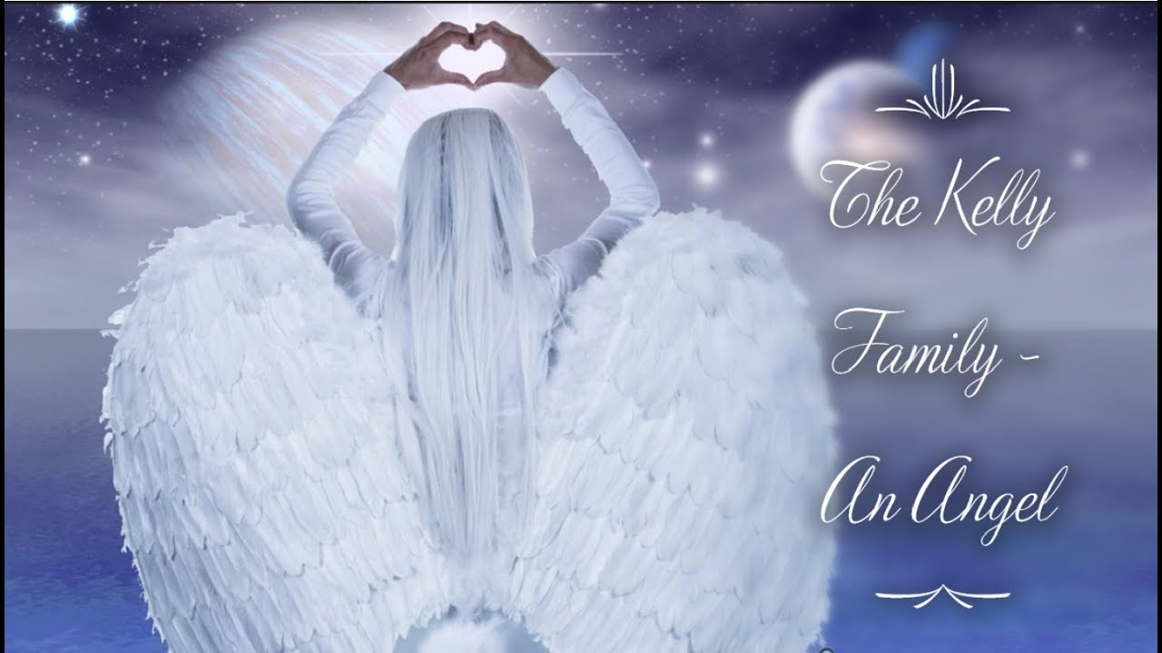 The Kelly Family - An Angel (lyrics) - YouTube