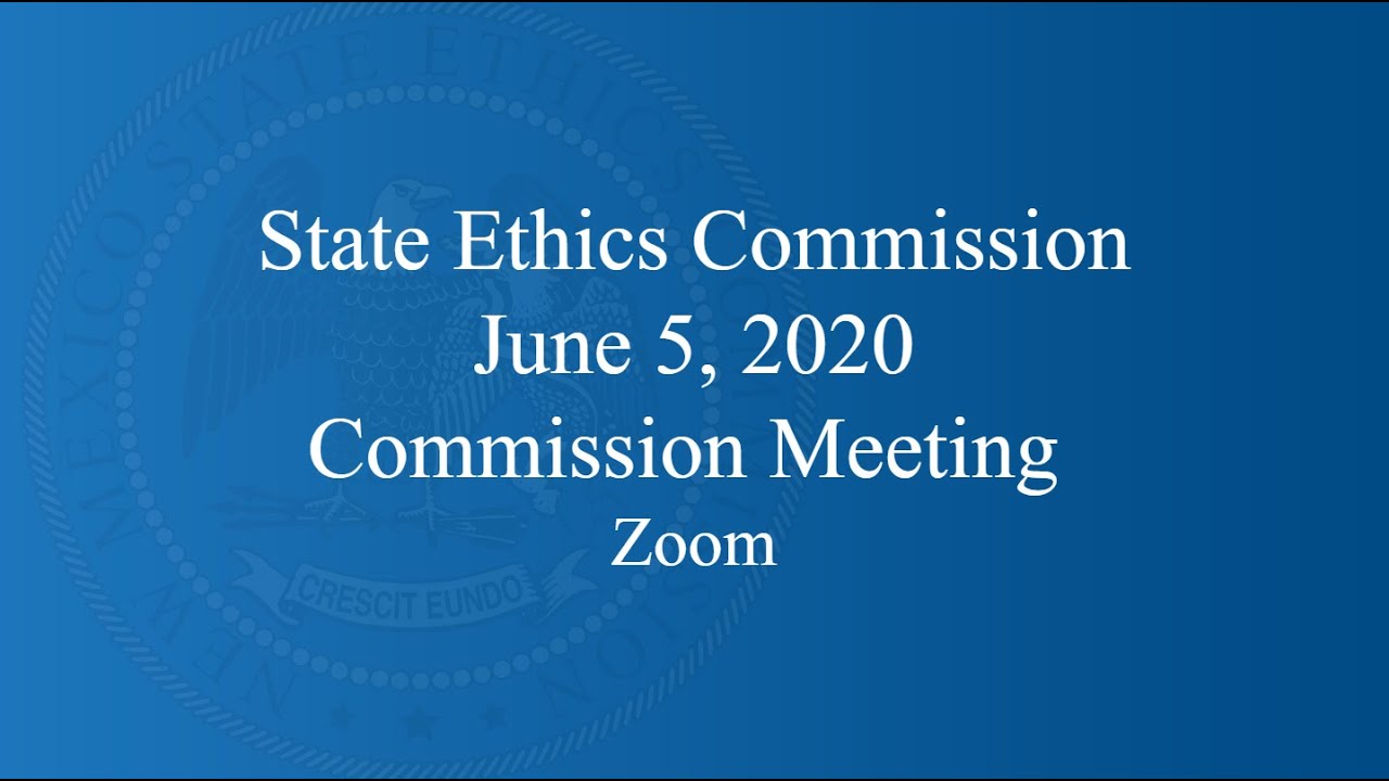 June 5, 2020 State Ethics Commission meeting - YouTube
