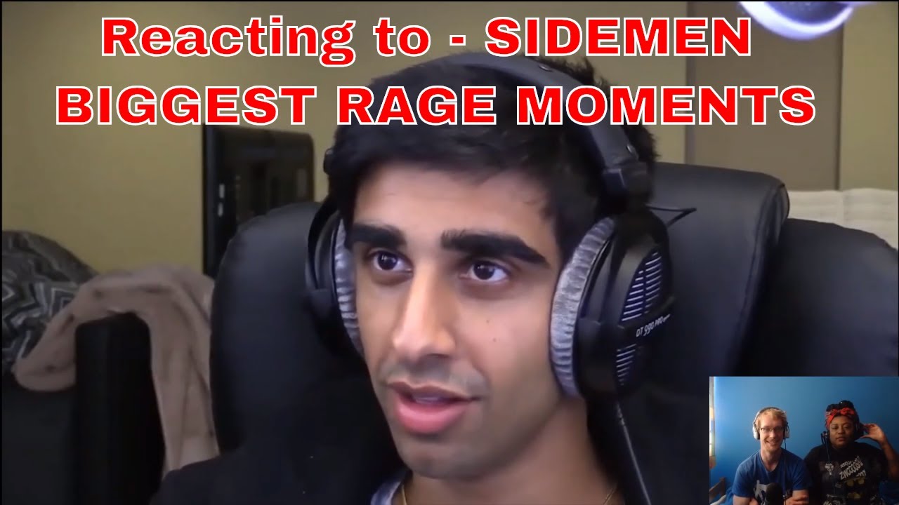 Reacting to - SIDEMEN BIGGEST RAGE MOMENTS - YouTube