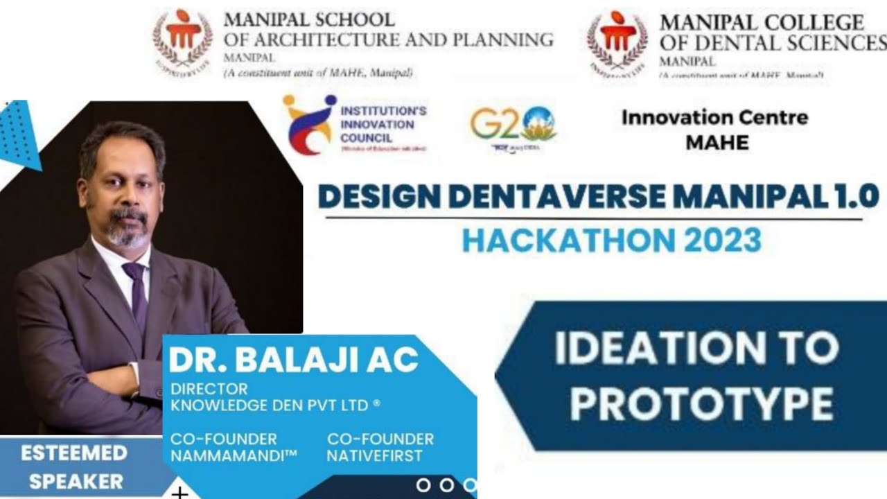 Talk on Ideation to Prototype by Dr. Balaji AC | Design Dentaverse Manipal 1.0 - Hackathon 2023 ...